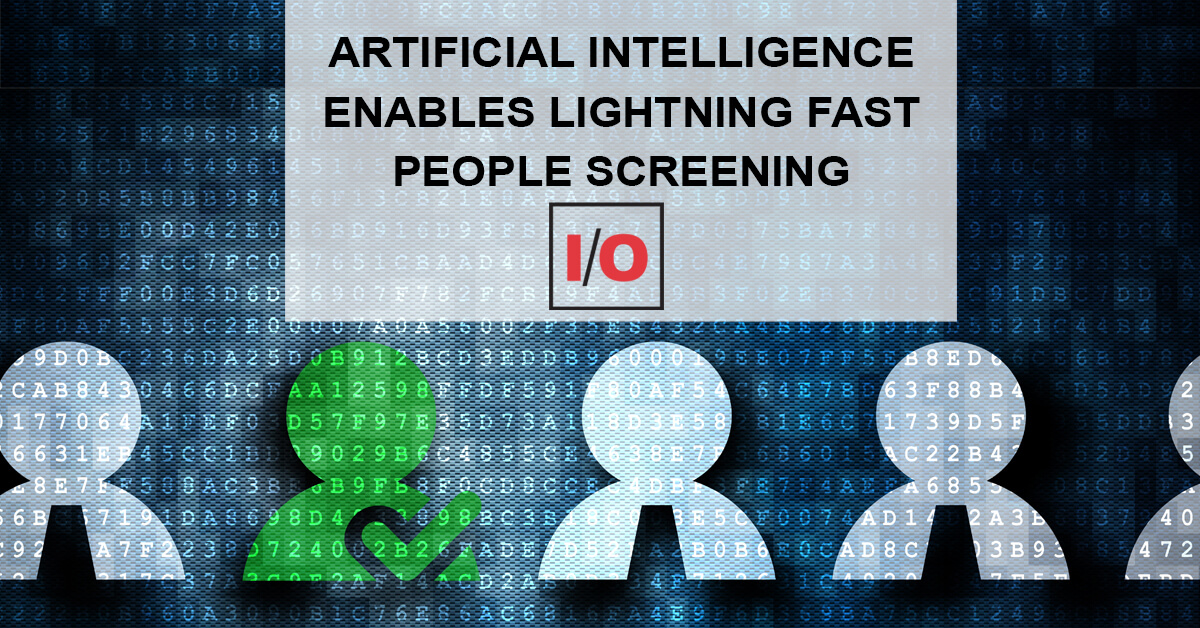 Artificial Intelligence Enables Lightning Fast People Screening ...